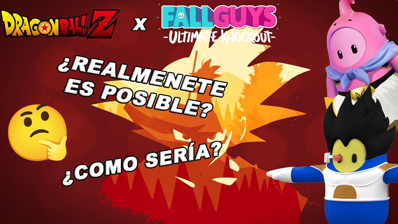 DRAGON BALL X FALL GUYS ¿ES POSIBLE? ¿QUE TRAERIA? 🤔 - YouTube