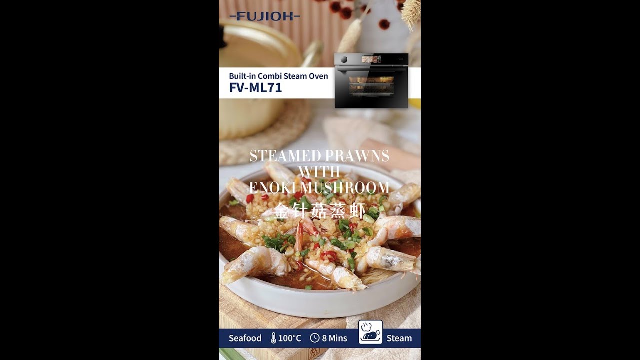 FUJIOH FV-ML71 Built-in Combi Steam Oven [ Steamed Prawn With Enoki Mushroom ] - YouTube