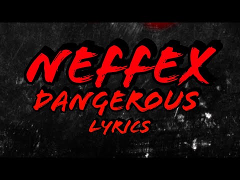 NEFFEX - Dangerous [Lyrics] - YouTube
