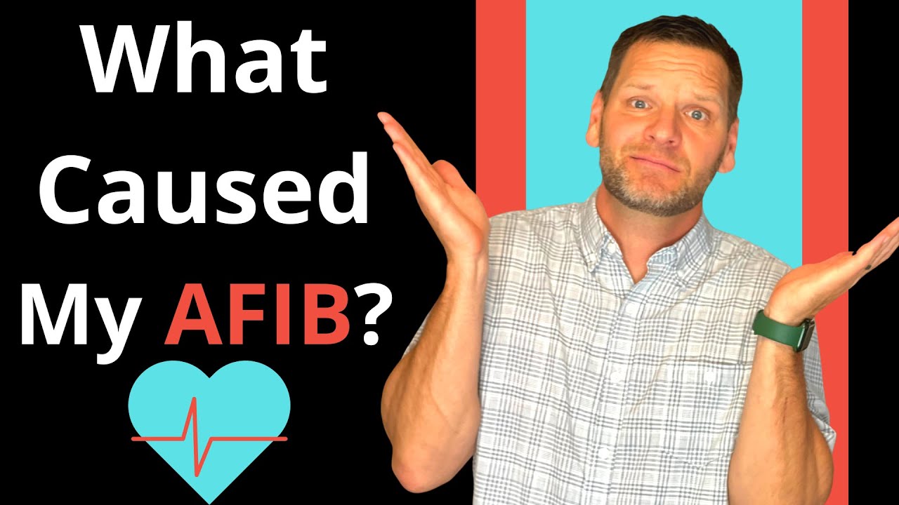 What Caused My AFIB? - YouTube
