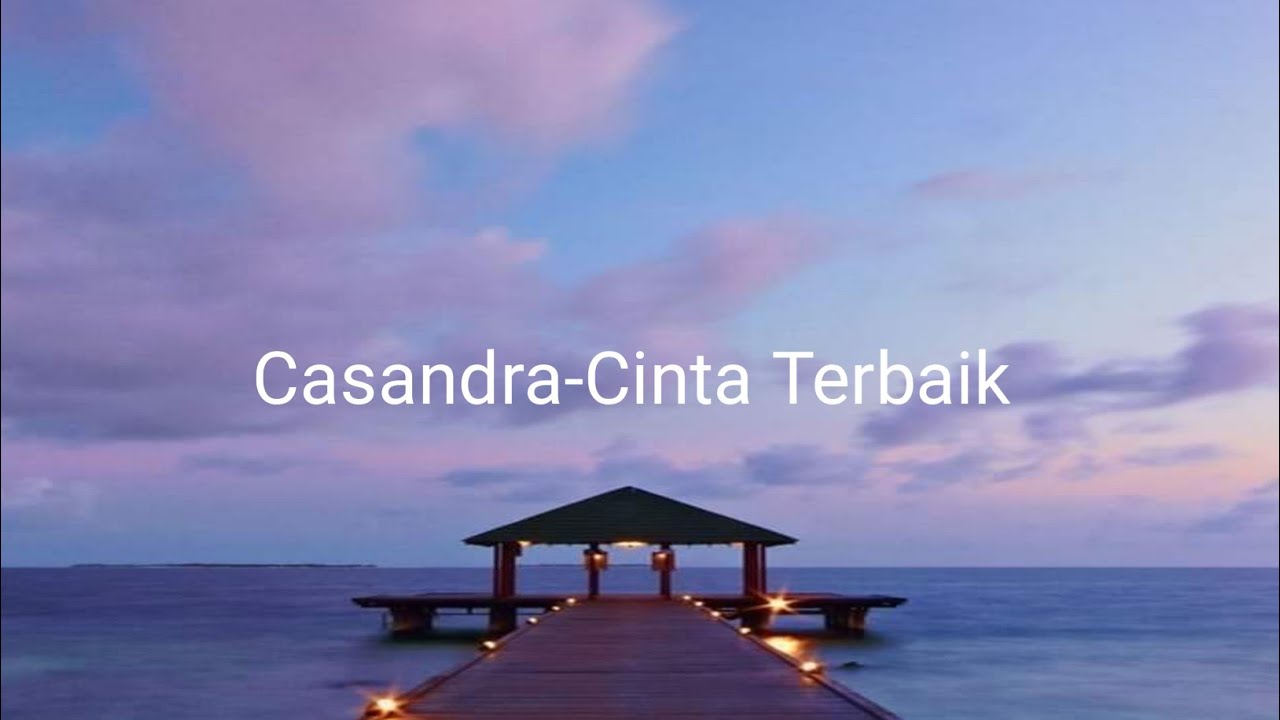 Cassandra-Cinta Terbaik Lyrics - YouTube