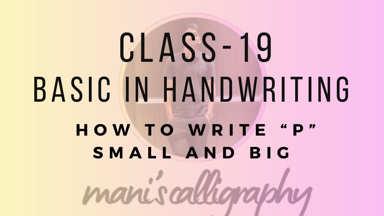 how to write p & P LOWER CASE and UPPERCASE ) EASILY IN 5 MINS - CLASS ...