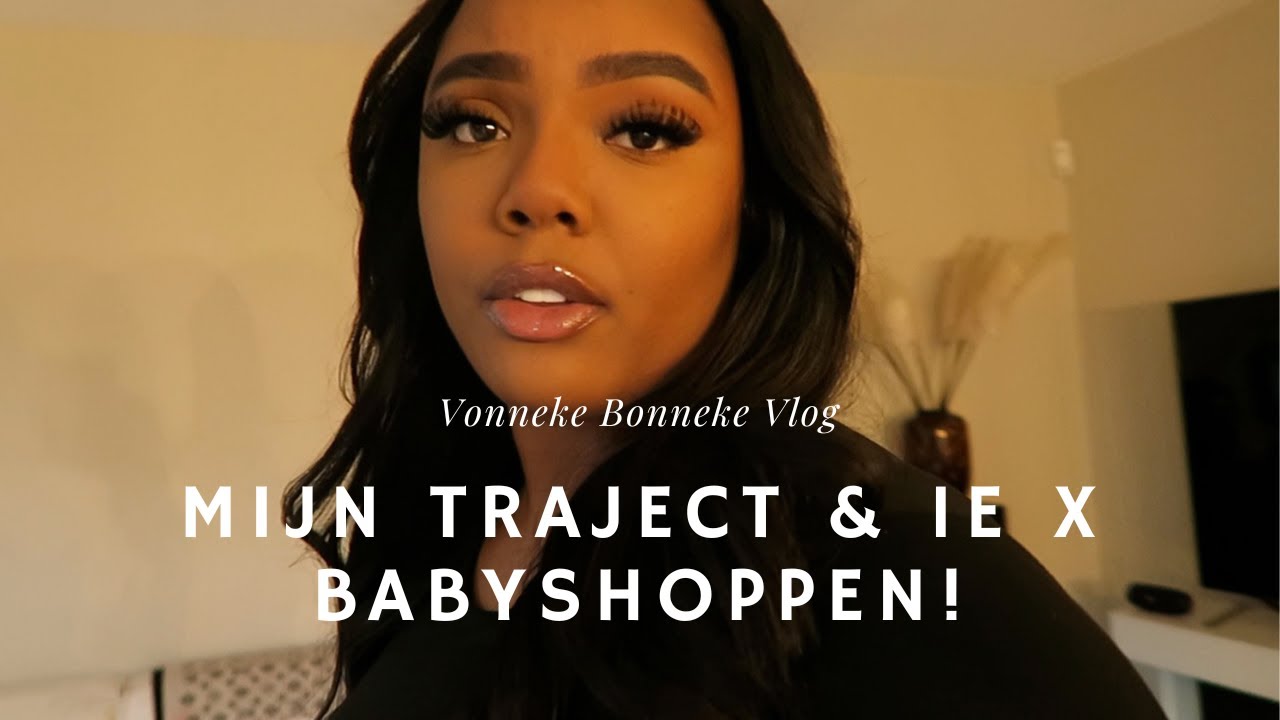 Mijn TRAJECT en eerste keer BABYSHOPPEN! - Vonneke Bonneke Vlog - YouTube
