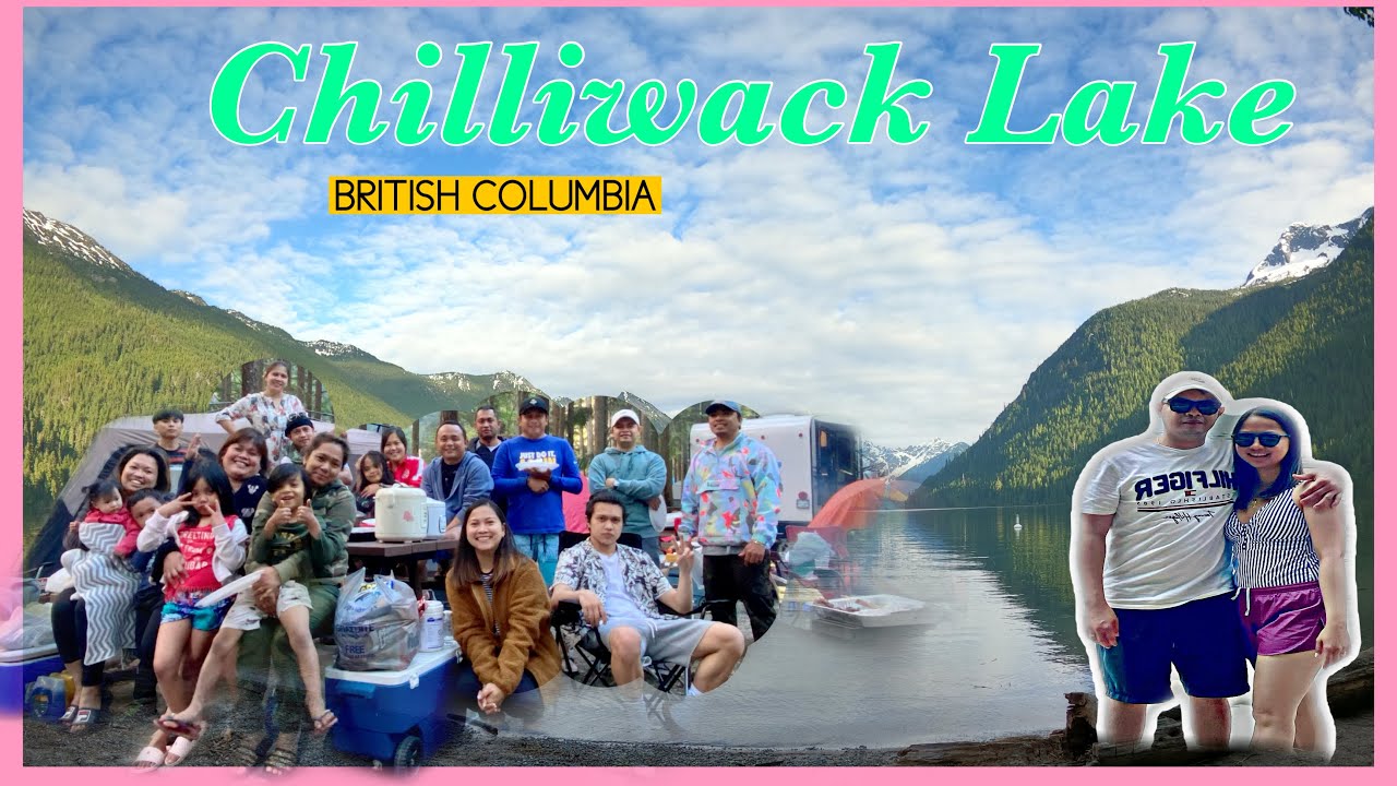 CAMPING AT CHILLIWACK LAKE PROVINCIAL CAMPGROUND |(Apple Fel) - YouTube