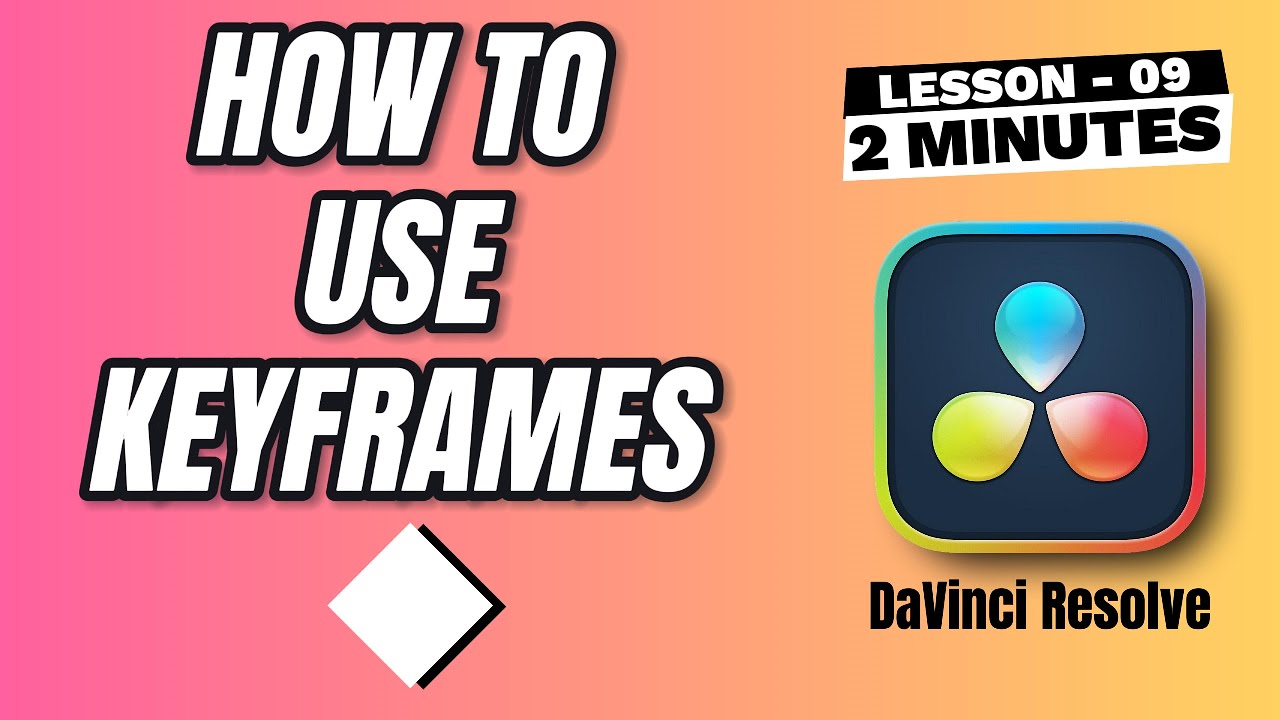 How To Use Keyframes In Davinci Resolve Lesson 9 Davinci Resolve Tutorial Youtube