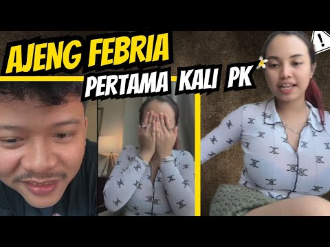 AJENG FEBRIA GAK AJENG GAK...? LIVE PK PERTAMA KALI