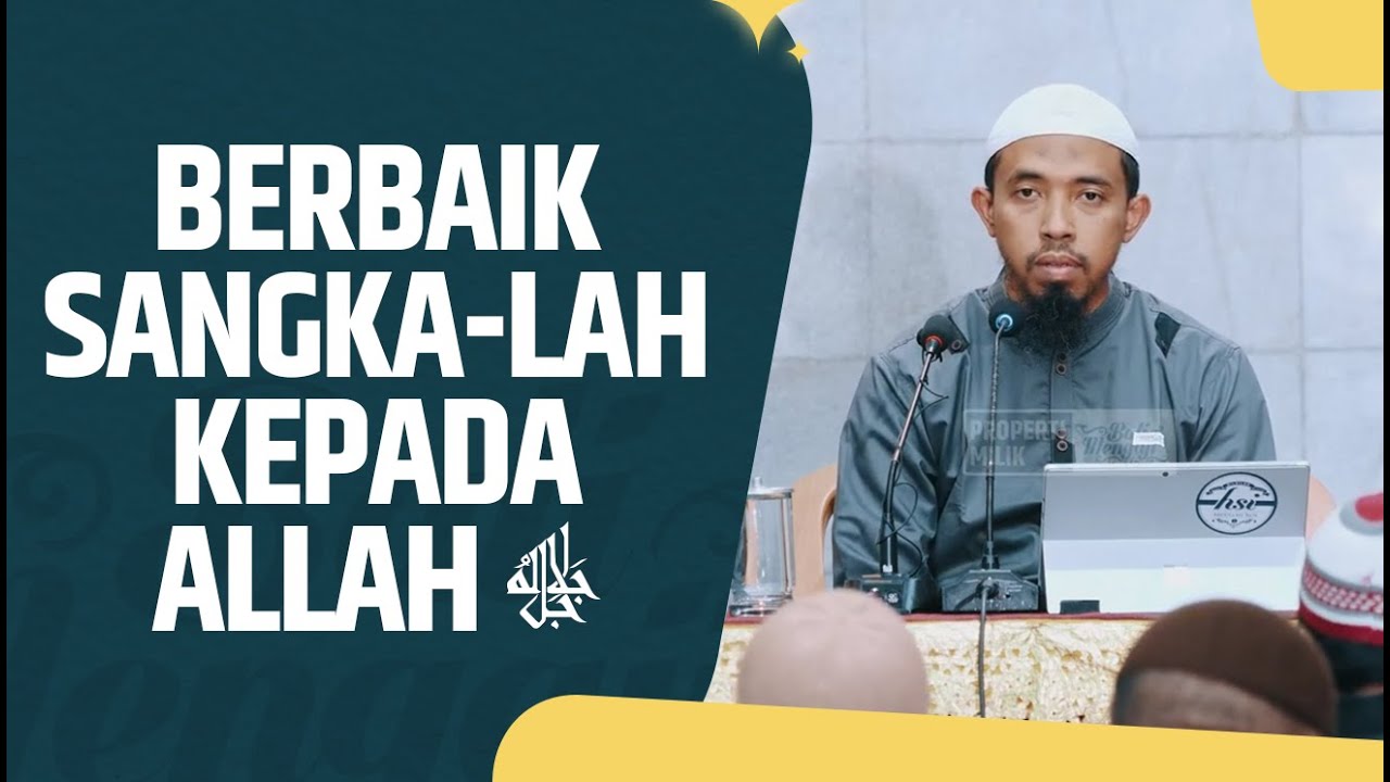 Berbaik Sangka-lah Kepada Allah ﷻ - Ustadz Dr. Abdullah Roy, Lc., MA ...