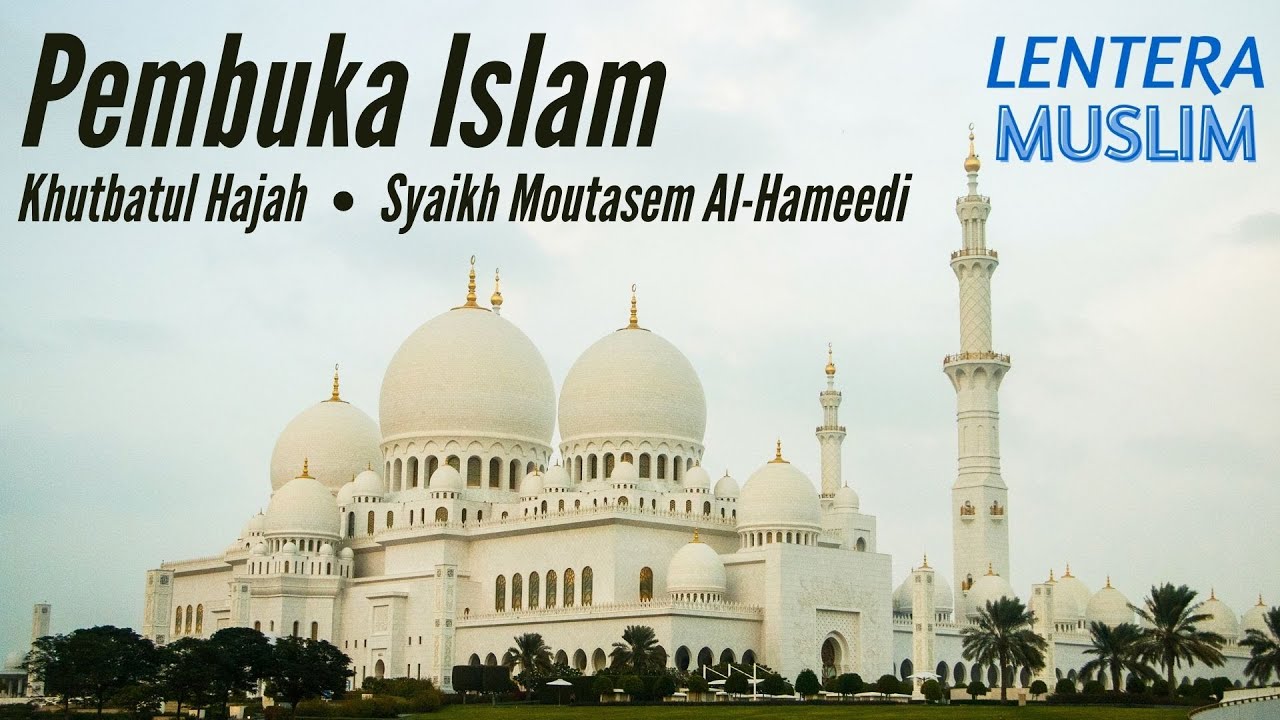 Pembuka Islam / Khutbatul Hajah | Syaikh Moutasem Al-Hameedi - YouTube