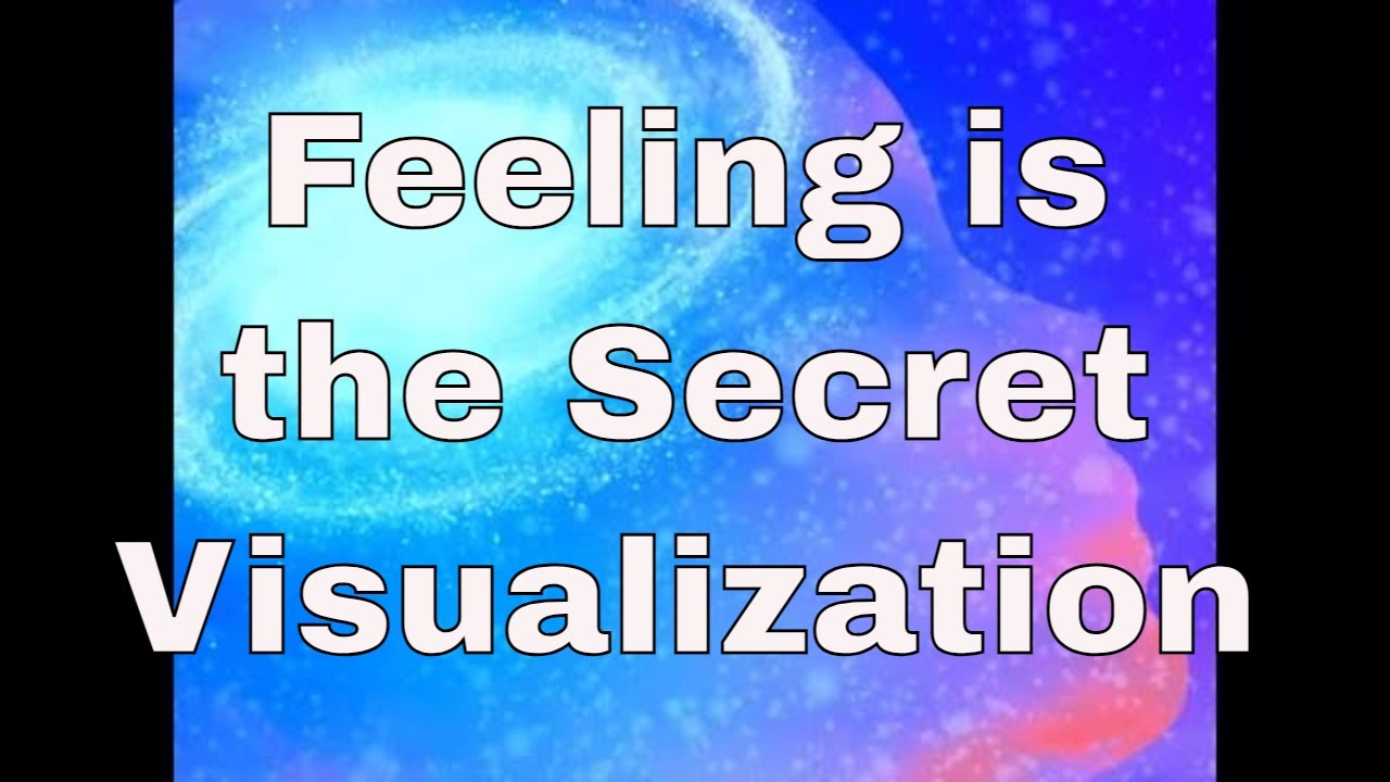 Feeling is the Secret Visualization Neville Goddard (FIT Mind Live ...