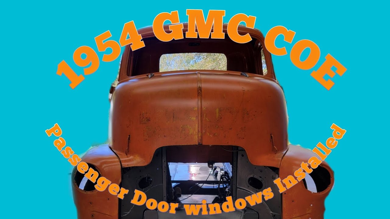 1954 GMC COE Passenger windows installed! - YouTube