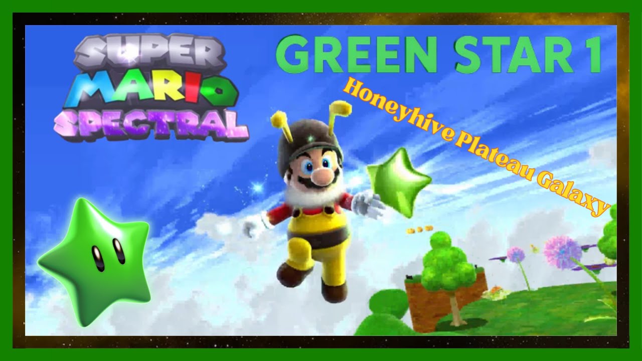 [Super Mario Spectral V1.6] Honeyhive Plateau Galaxy | Green Star 1 ...