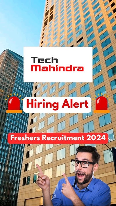 Tech Mahindra Off-Campus Placements 2024 | Fresher jobs 2024 | Freshers Job Vacancy 2024 # ...