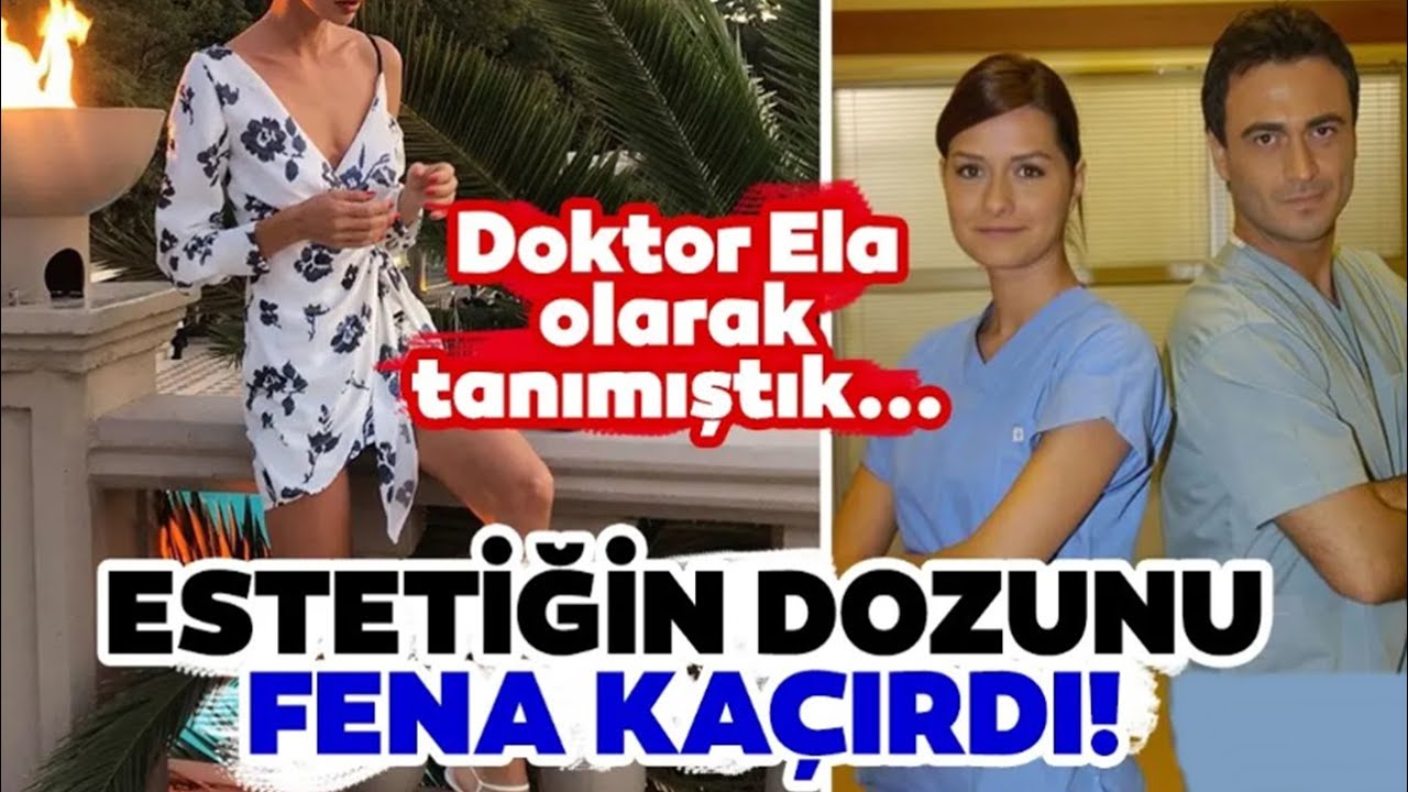 Doktorlar dizisinin Ela'sı estetiği abarttı! - YouTube