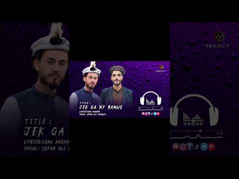 TUT JEK GA NY RAMUS.                            lyrics: isaa Aashna. Vocal: Irfan Ali sehrayi    