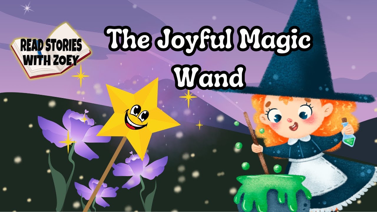 The Joyful Magic Wand | Read Stories with Zoey #childrensbooks # ...