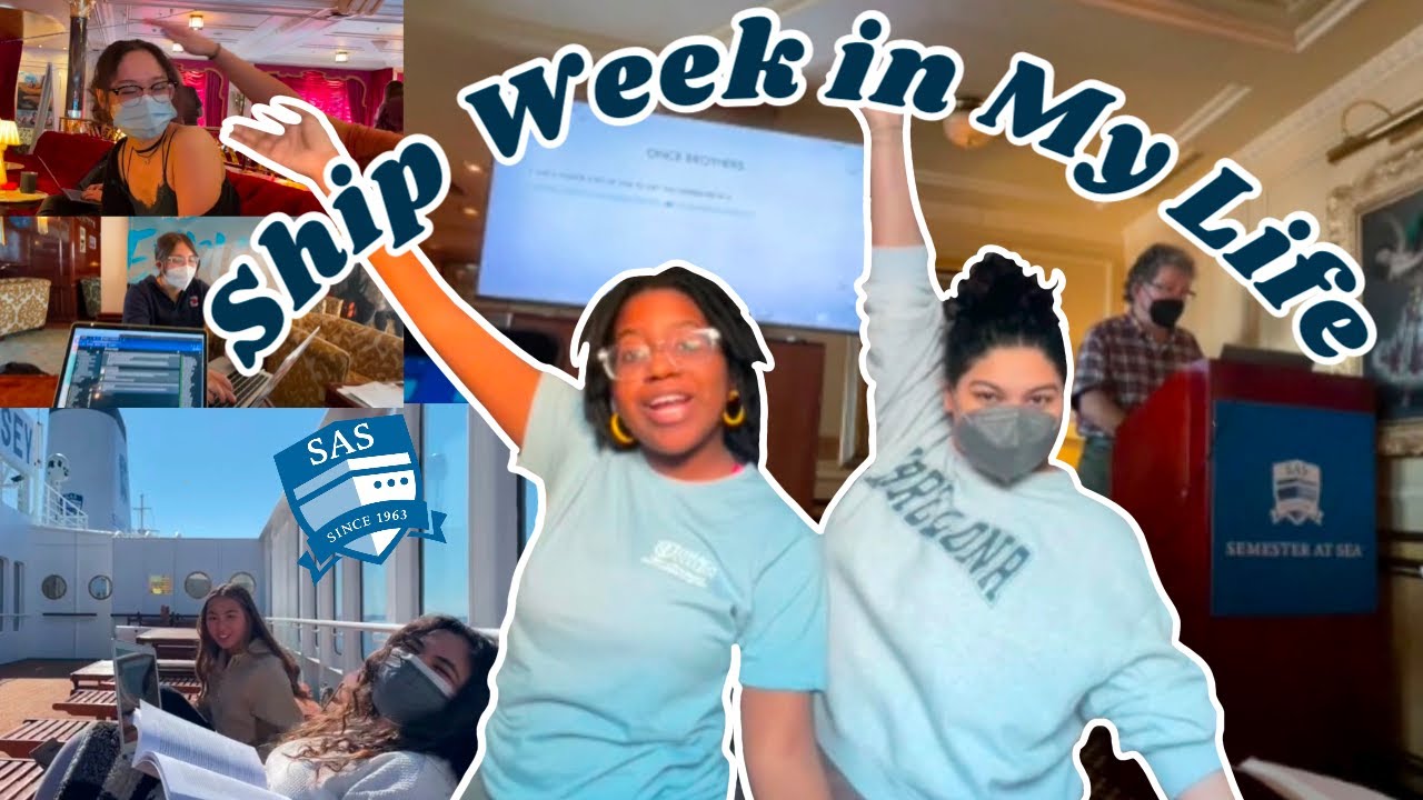 Ship Week in My Life! | Semester at Sea Spring 2022 - YouTube