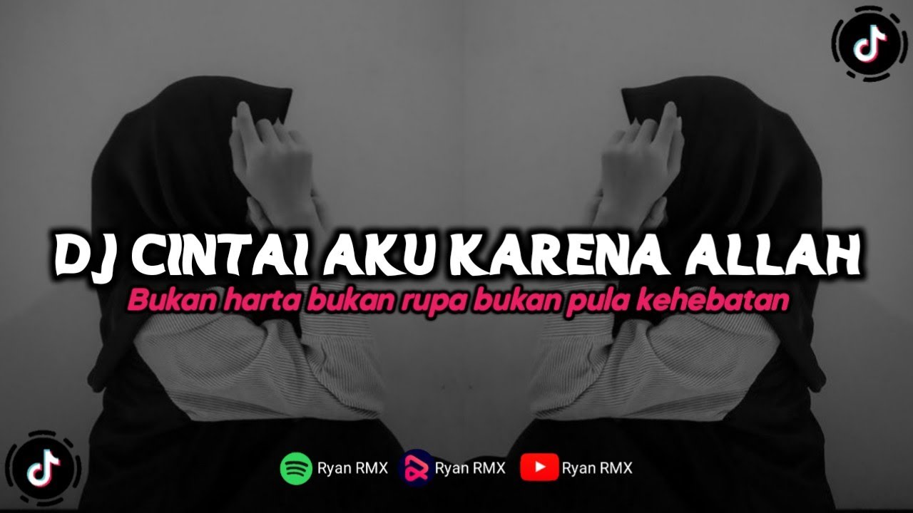 DJ CINTAI AKU KARENA ALLAH || REMIX GAK VIRAL TIKTOK TERBARU 2023 - YouTube Music
