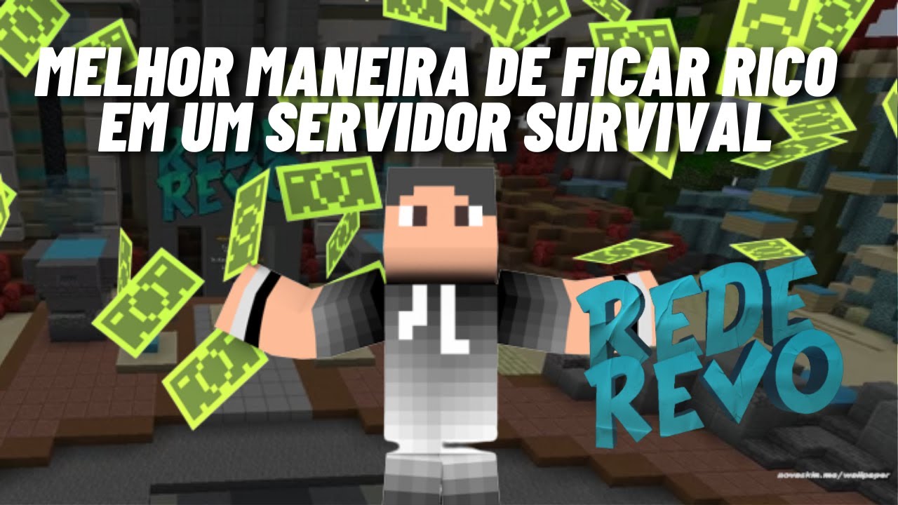 Como ficar RICO em qualquer SERVIDOR SURVIVAL! - Rede Revo - YouTube