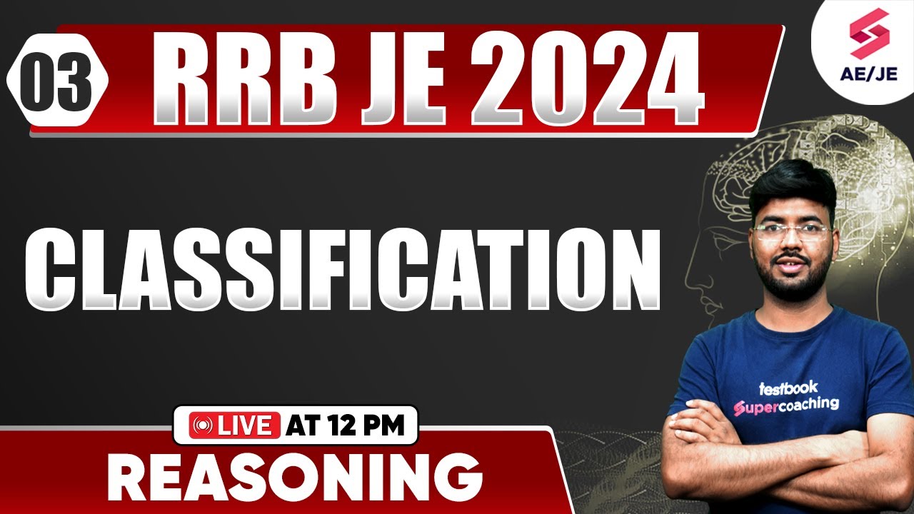 Class 3 | Classification | RRB JE 2024 Reasoning By Saurav Sir | SSC JE ...