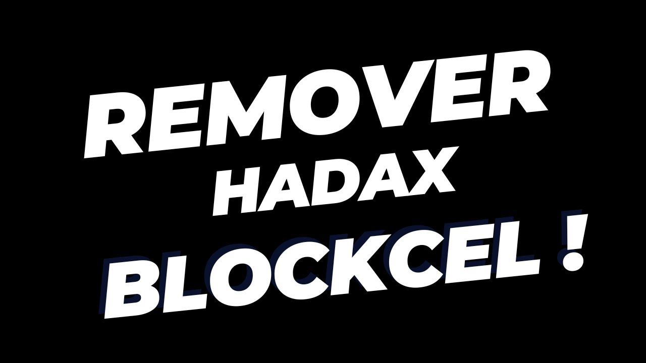 REMOVER HADAX BLOCKCEL #hadaxblockcel - YouTube