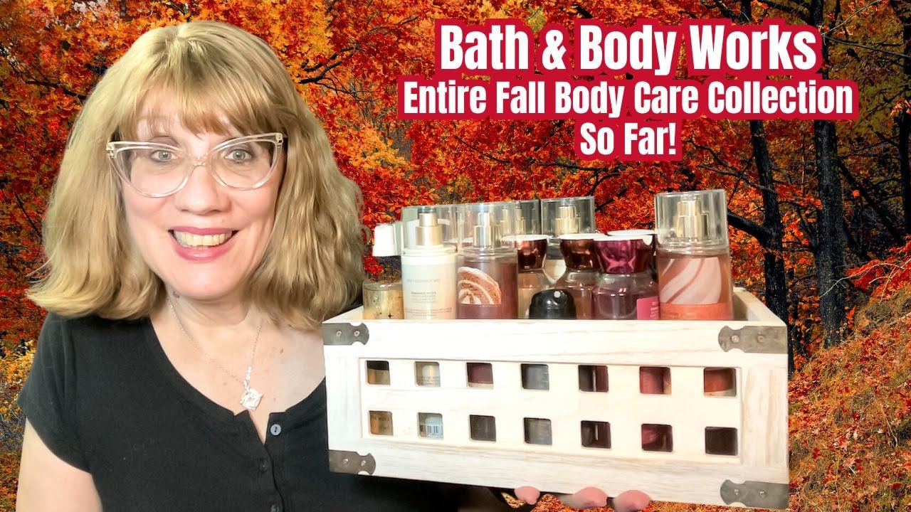 Bath & Body Works Entire Fall Body Care Collection So Far! - YouTube