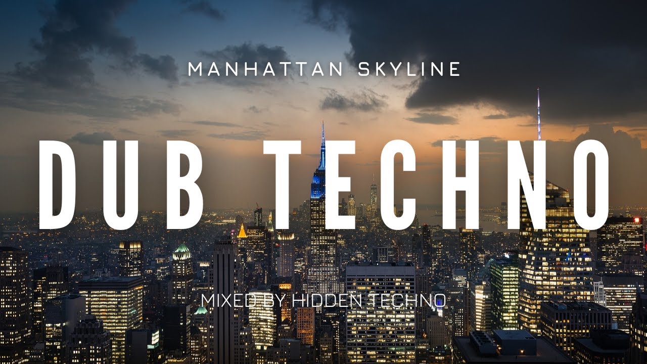 Dub Techno - Manhattan Skyline - YouTube