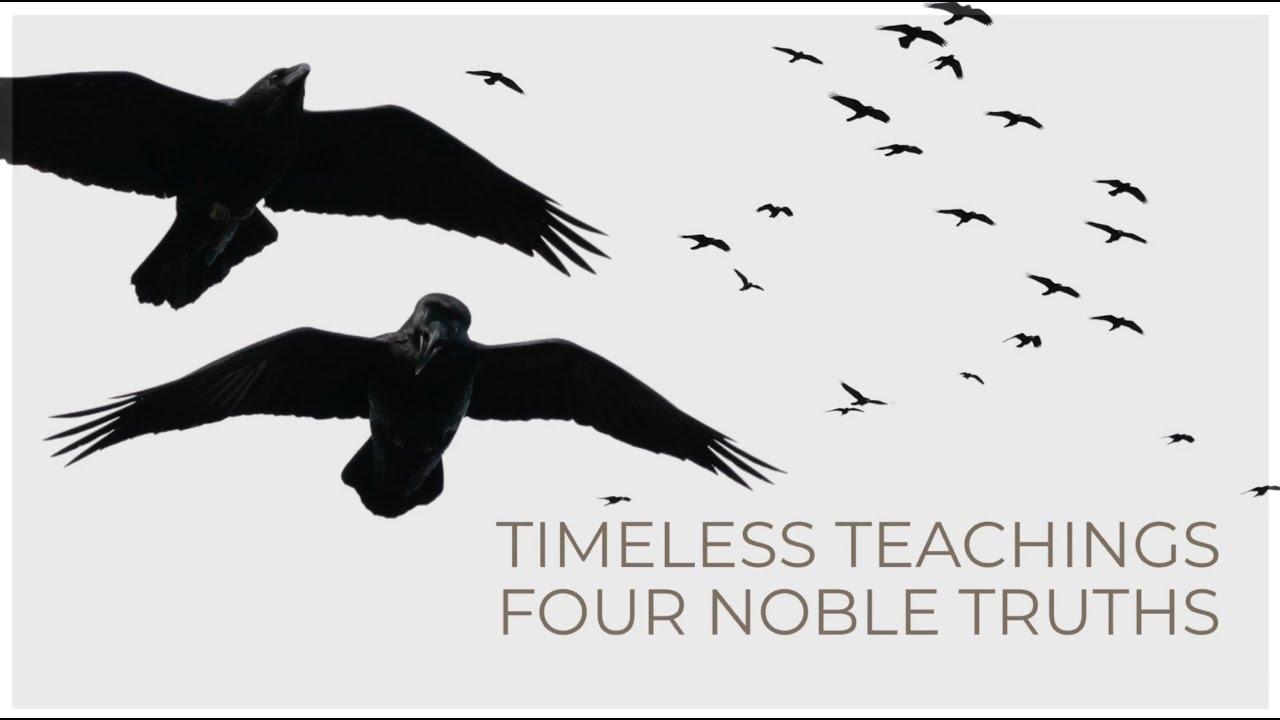 Timeless Teachings: Four Noble Truths - YouTube