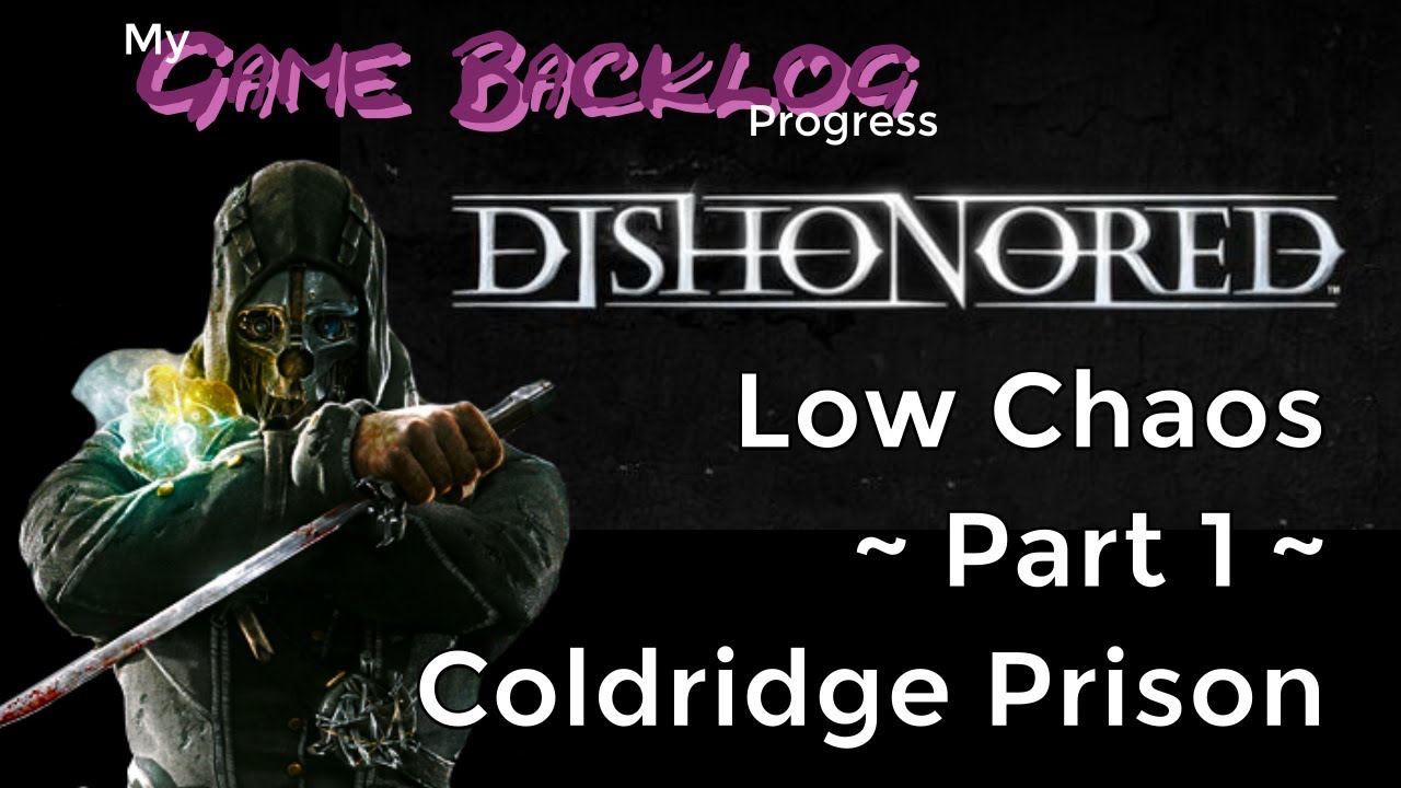 MGBP - Dishonored Part 1 - Coldridge Prison & Dunwall Sewers - Low ...