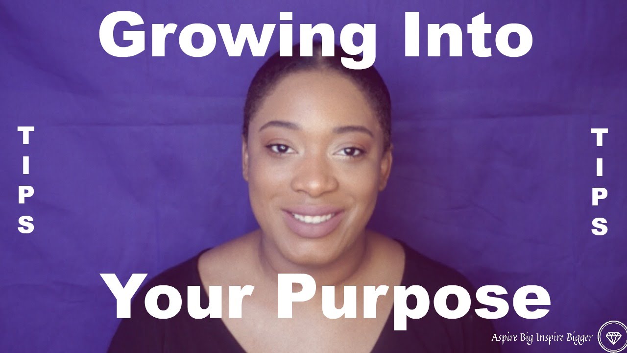 Grow Into Your Purpose WeeklyUpdate YouTube grow-into-your-purpose-weeklyupdate-youtube