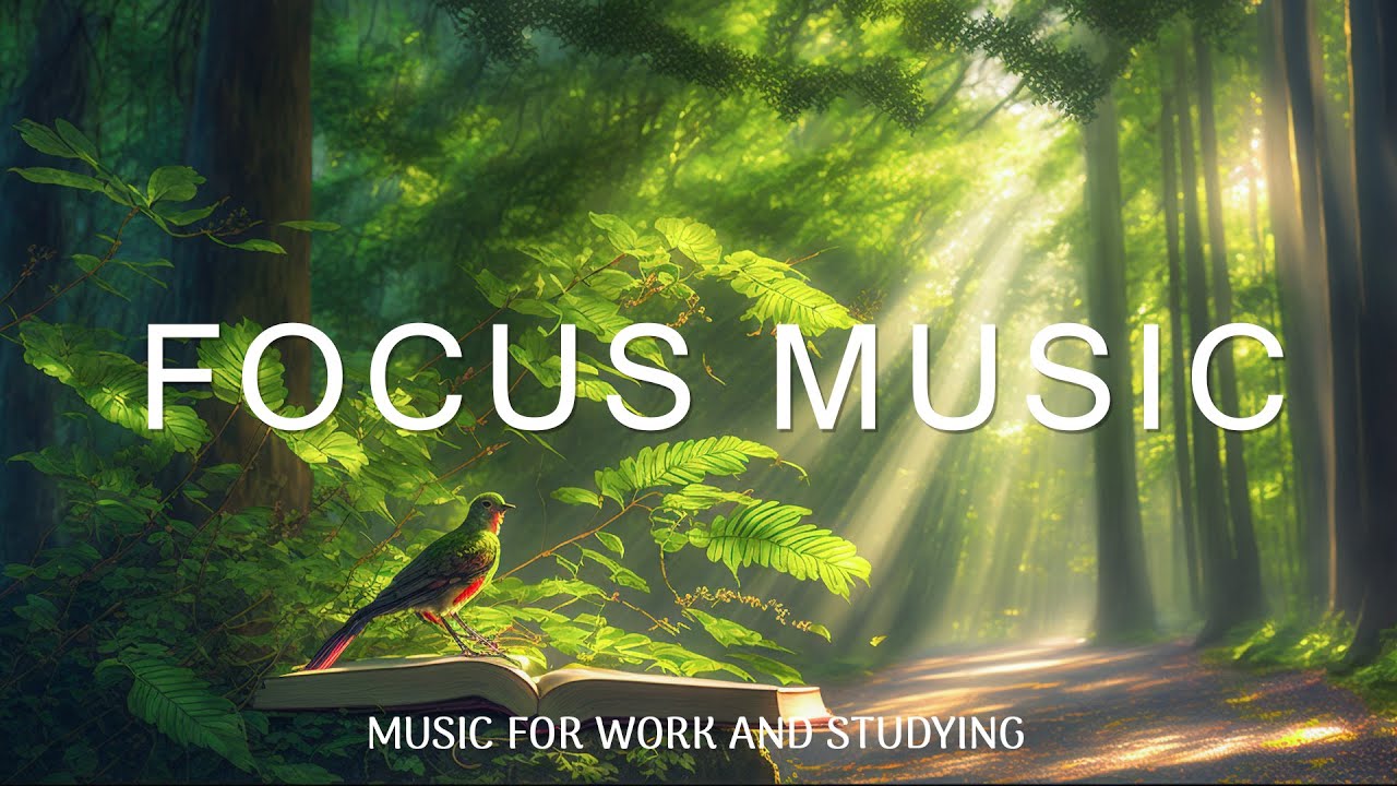 Deep Focus - Focus Music for Work and Studying, Background Music for ...