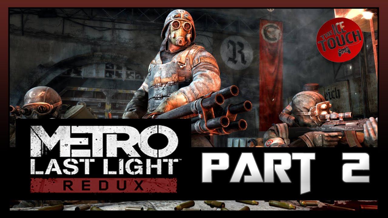 BEHIND ENEMY LINES | Metro: Last Light Redux | Part 2 - YouTube