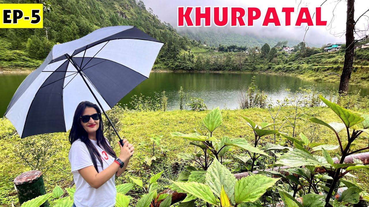 EP-5 || Khurpatal - The Most Beautiful Lake Village Near Nainital - YouTube