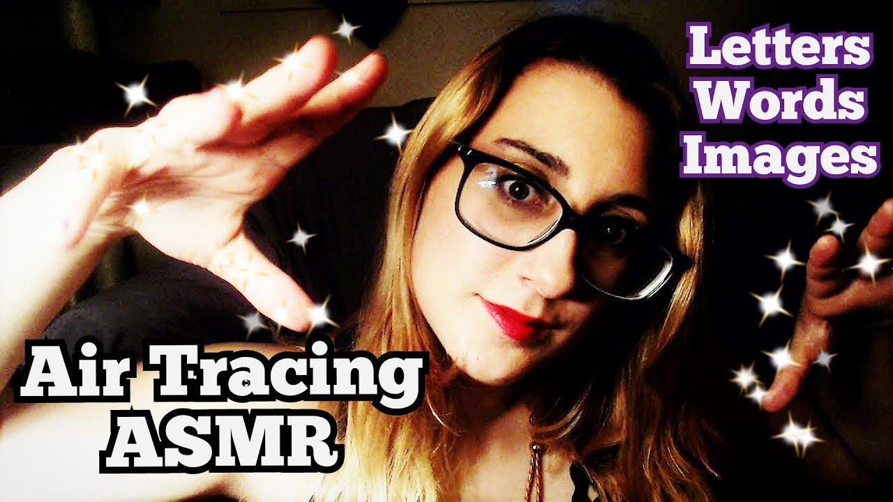 Highly Requested Air Tracing Words And Images Asmr With Alysaa [female