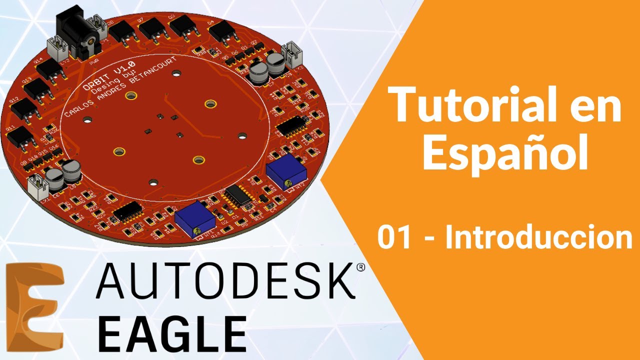 Tutorial Diseño PCB Eagle 9 en Español 2021 - 01 Introducción - YouTube