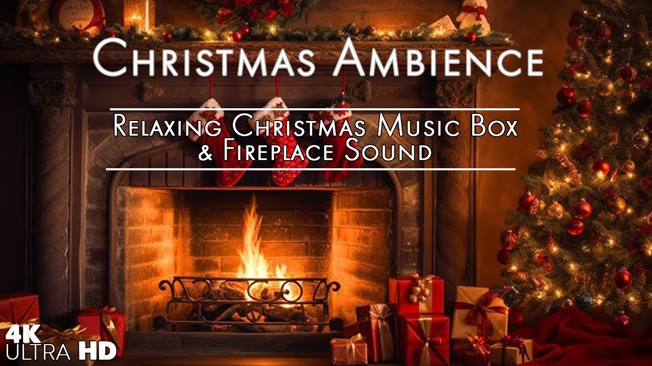 Beautiful Christmas Ambience 🎅🎄 Relaxing Christmas Music Fireplace 🔥 ...
