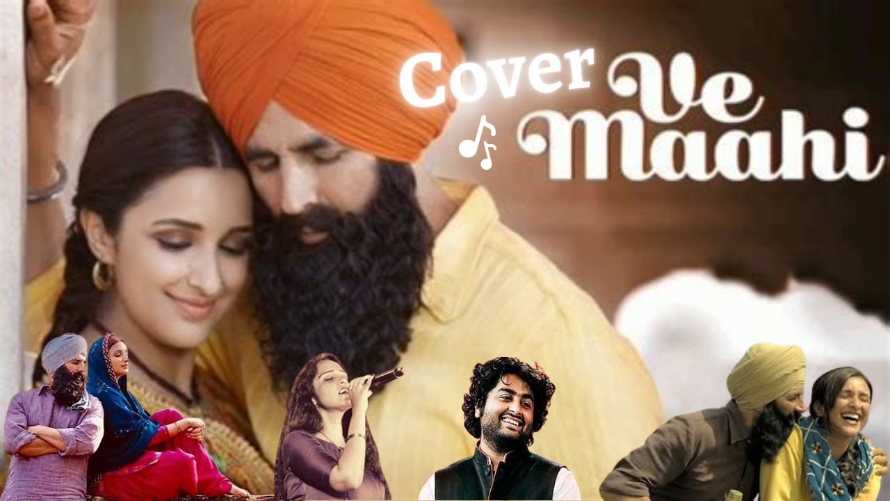 Ve Maahi - Cover - Arijit Singh - Asees Kaur - A Soulful Love Duet ...