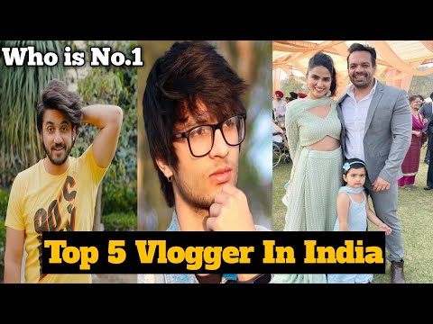 Who Is No.1 Vlogger In India 2021 | Top 5 Vlogging Channel In India ...