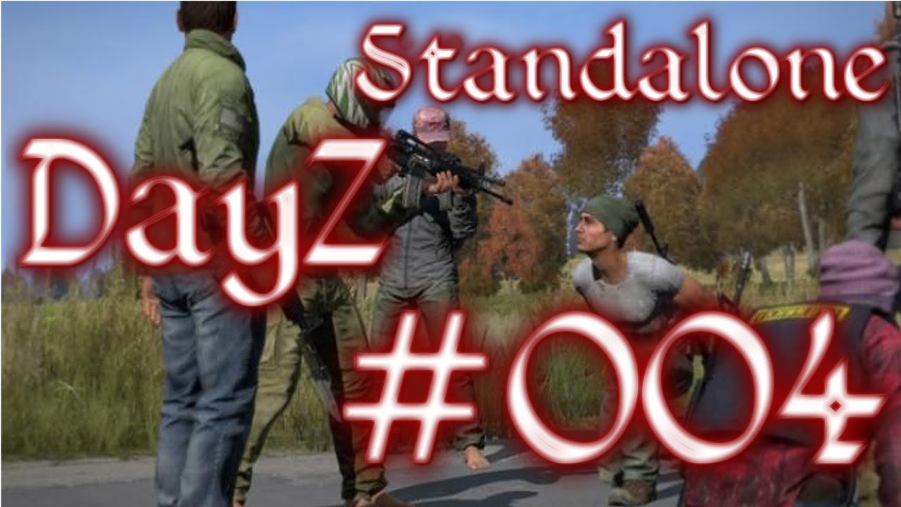 DayZ Standalone ALPHA [German] #004 - Flucht - YouTube