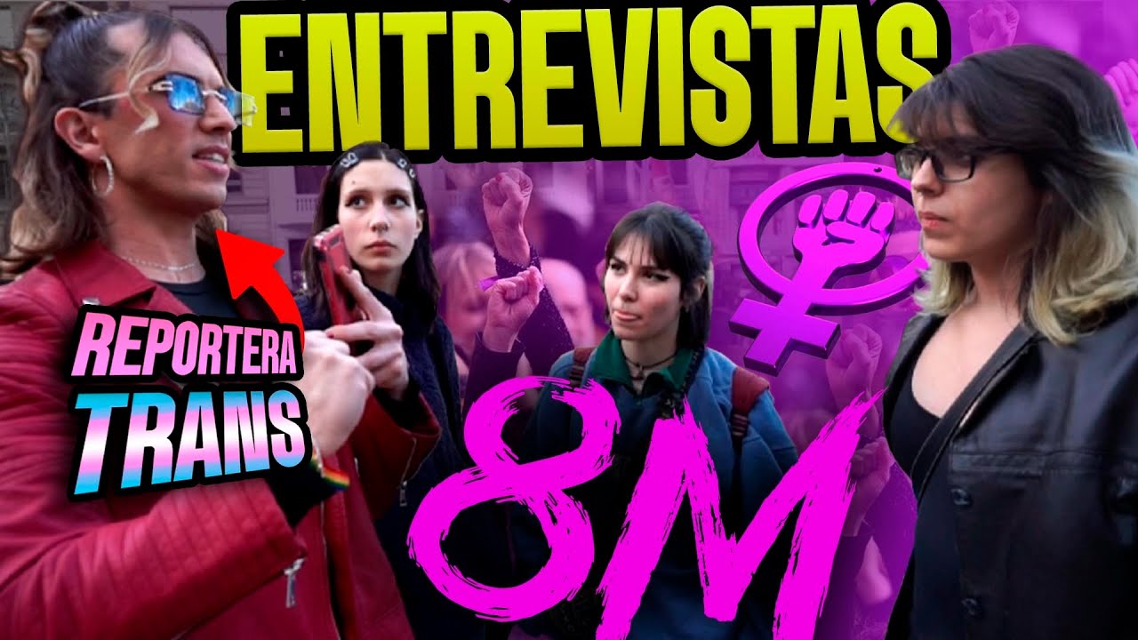 ENTREVISTAS COMO REPORTERE TRANS 8M A FEMINISTAS - YouTube