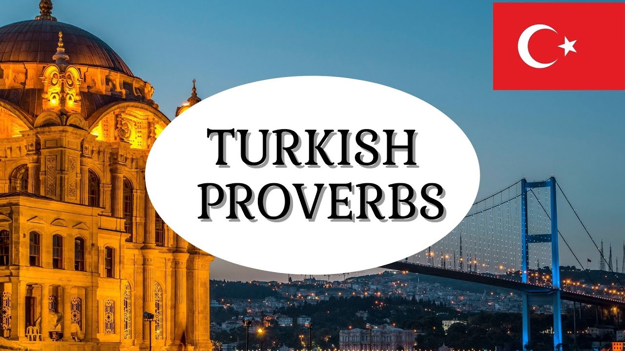 Learn 12 Common Turkish Proverbs - YouTube