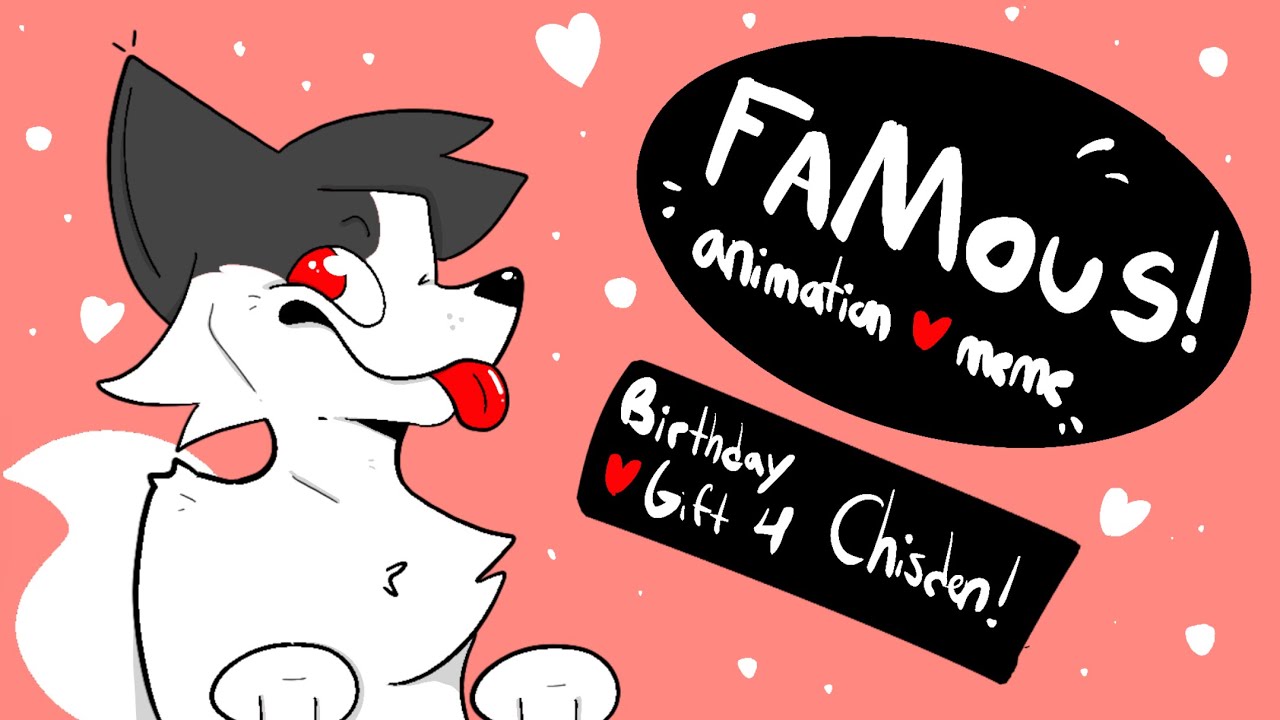 // Famous Animation Meme // Birthday gift for Chisden - YouTube