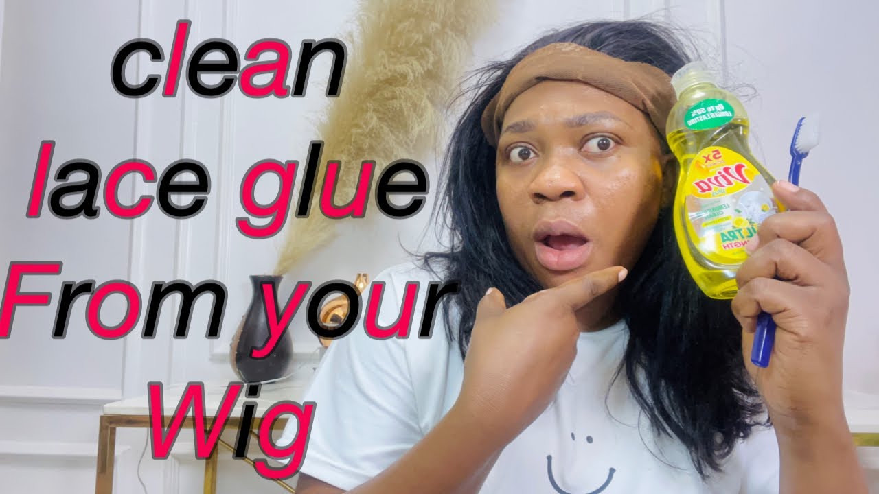 How To Clean Glue From Your Wig Easy Way To Wash Stubborn Glue From how-to-clean-glue-from-your-wig-easy-way-to-wash-stubborn-glue-from