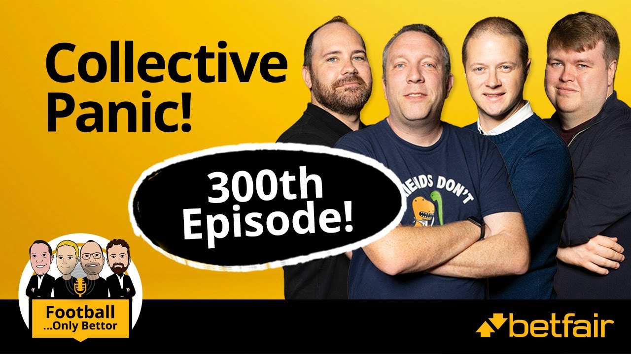 Collective Panic! | Football...Only Bettor | Episode 300 - YouTube
