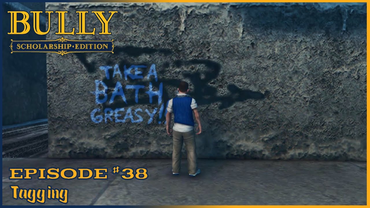 Bully Scholarship Edition - Ep.38 - Tagging - YouTube
