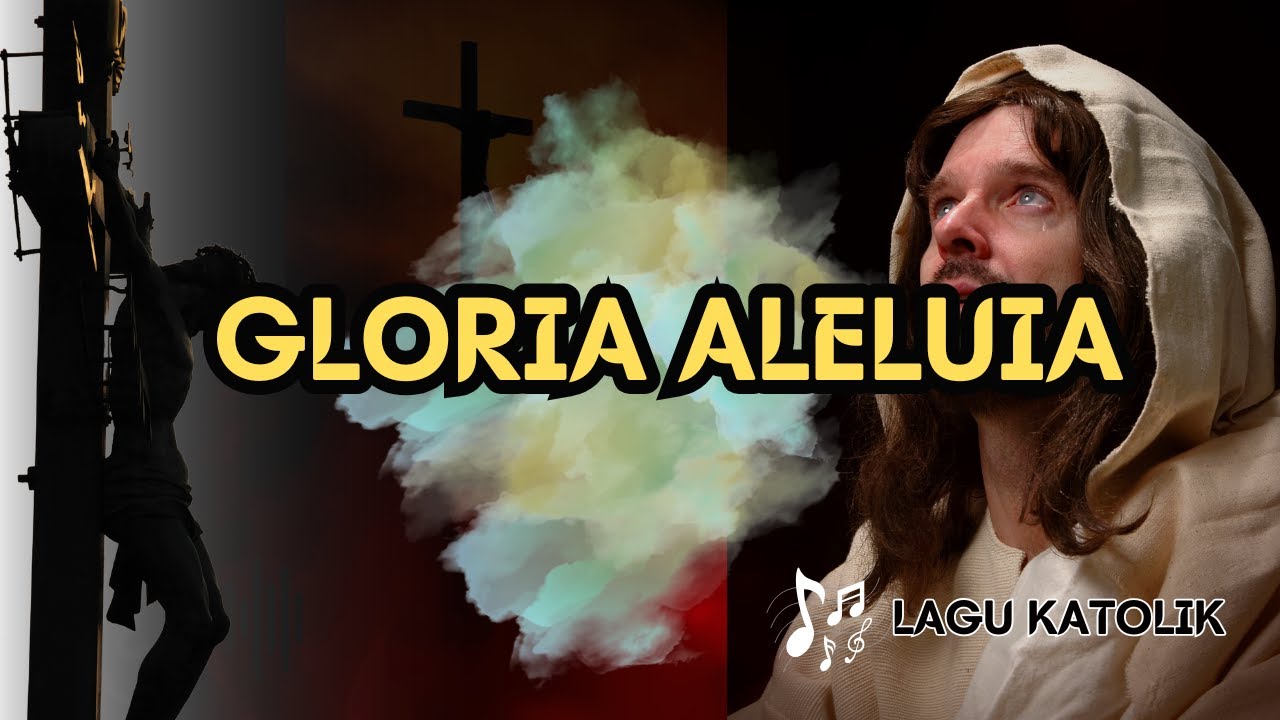 GLORIA ALELUIA || LAGU ROHANI KATOLIK || AUDIO TEKS || Arr.Lirik, P ...