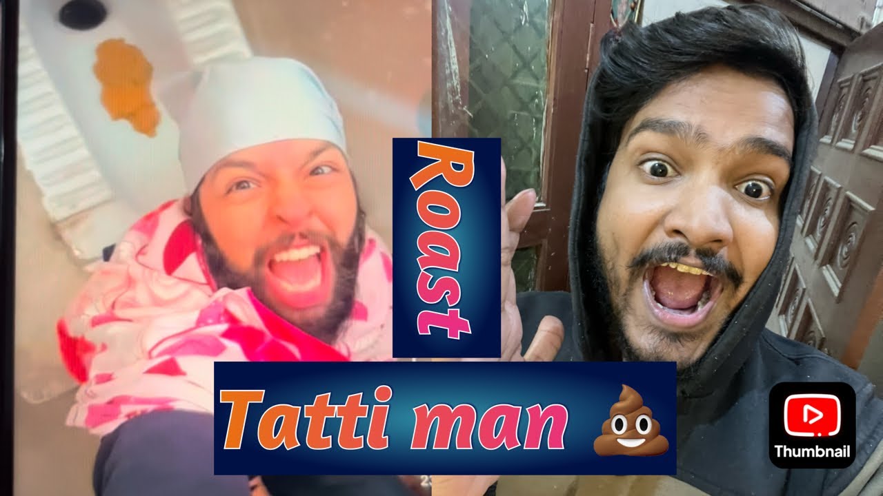 Roast Tatti Man | Instagram Roast video - YouTube