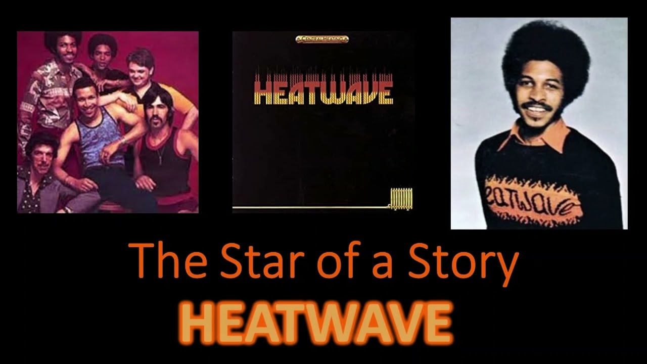 HEATWAVE "The Star of a Story" (1978) - YouTube