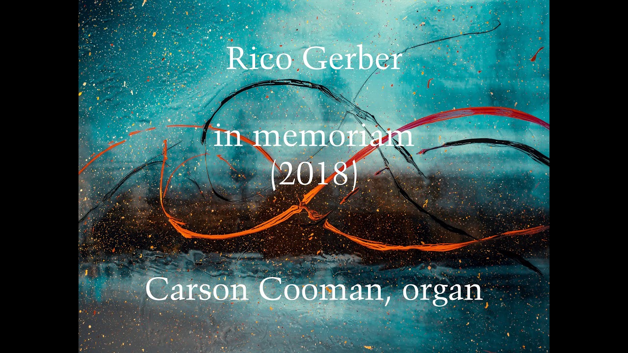 Rico Gerber — in memoriam (2018) for organ - YouTube