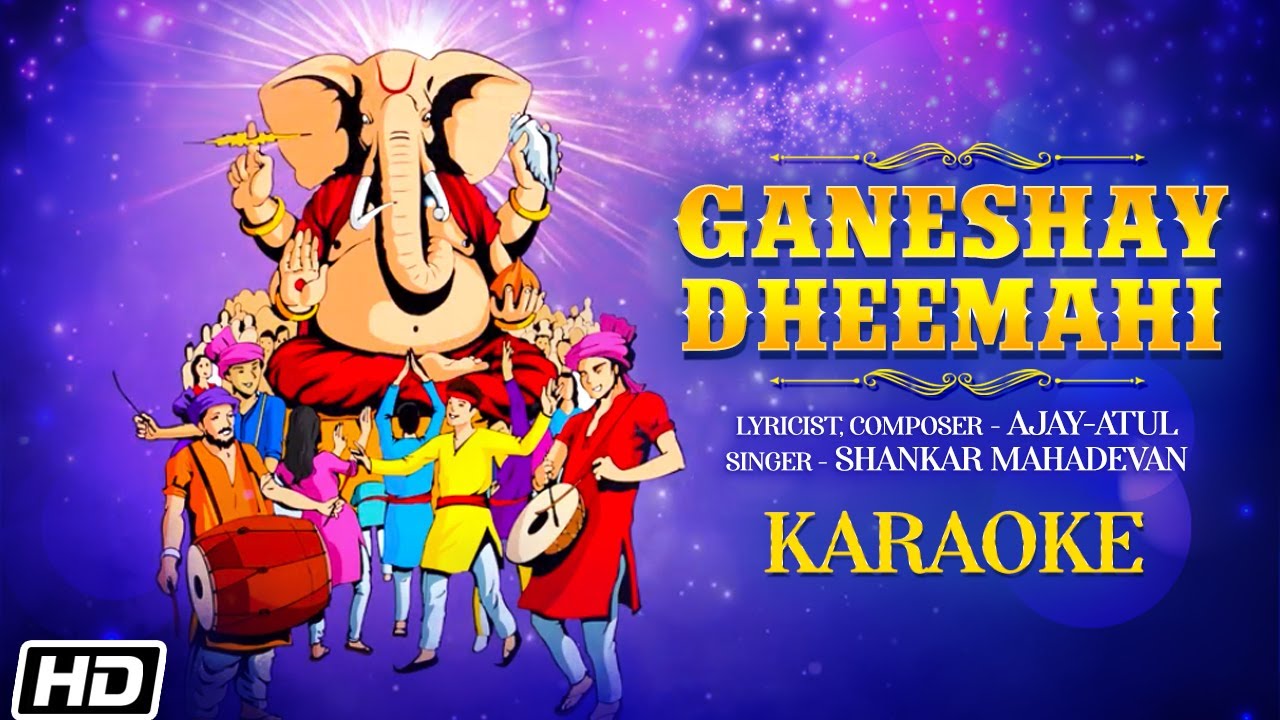Ganeshay Dheemahi | Karaoke Video | Shankar Mahadevan | Ajay - Atul ...