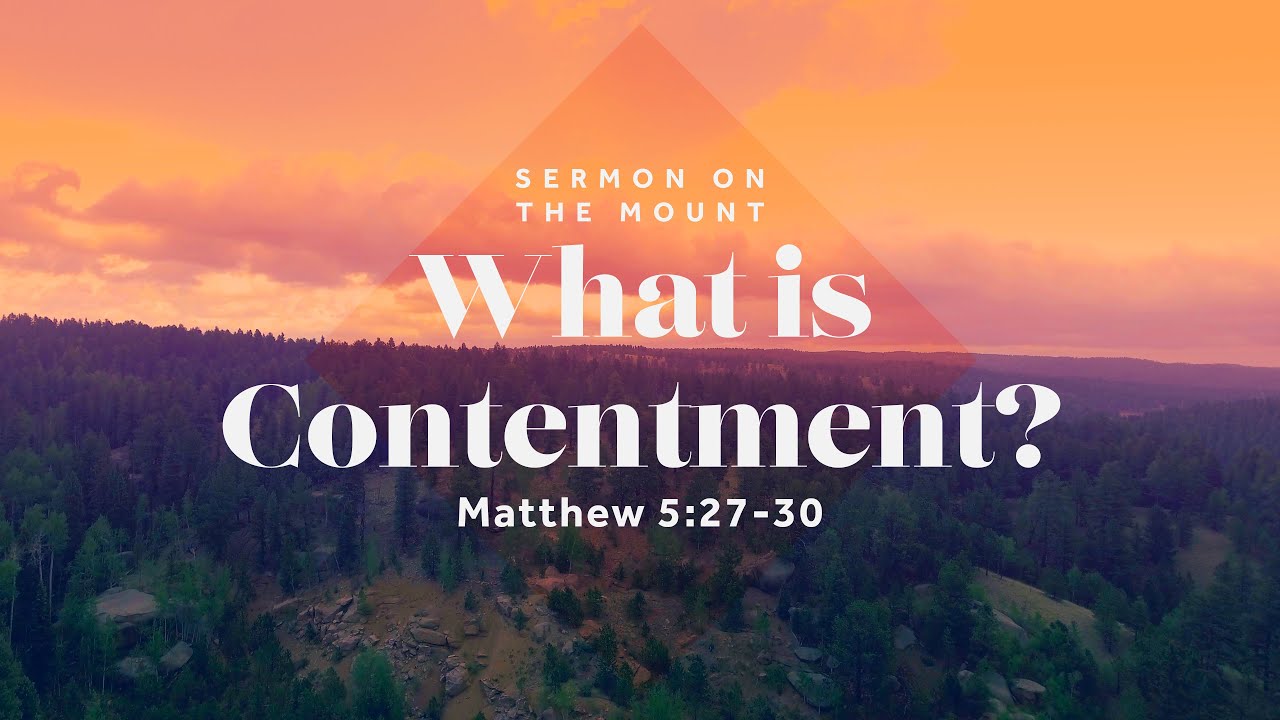 Jan 29 2023 What Is Contentment Matthew 5 27 30 YouTube jan-29-2023-what-is-contentment-matthew-5-27-30-youtube